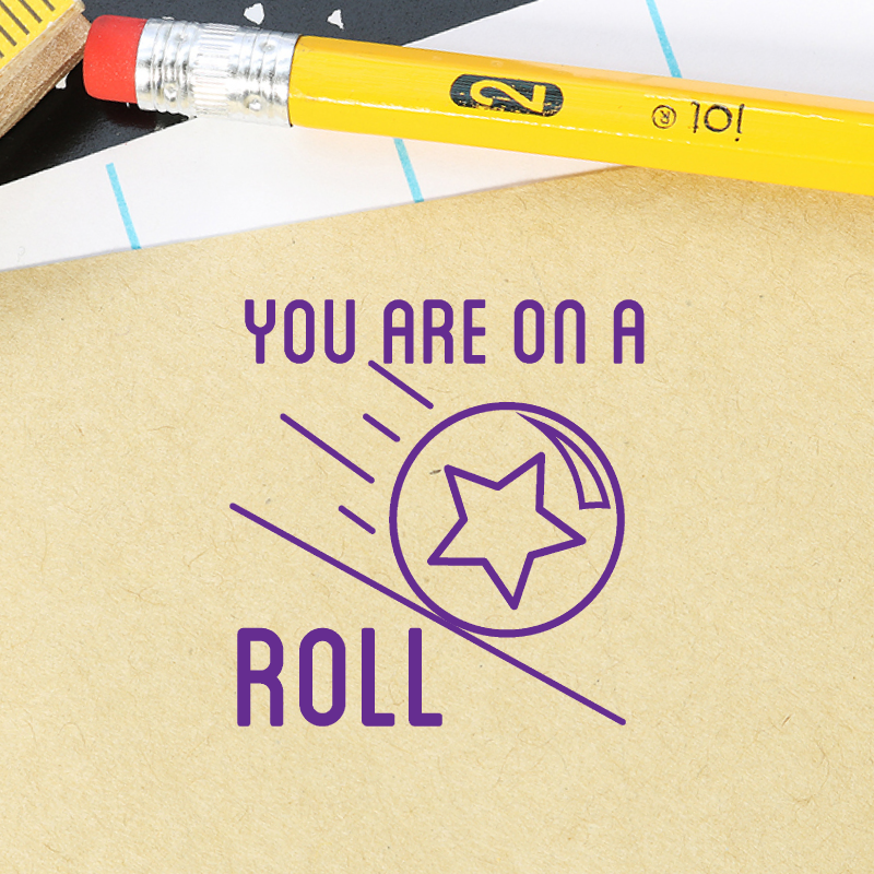 You Are On A Roll Stamp – RubberStamps.com